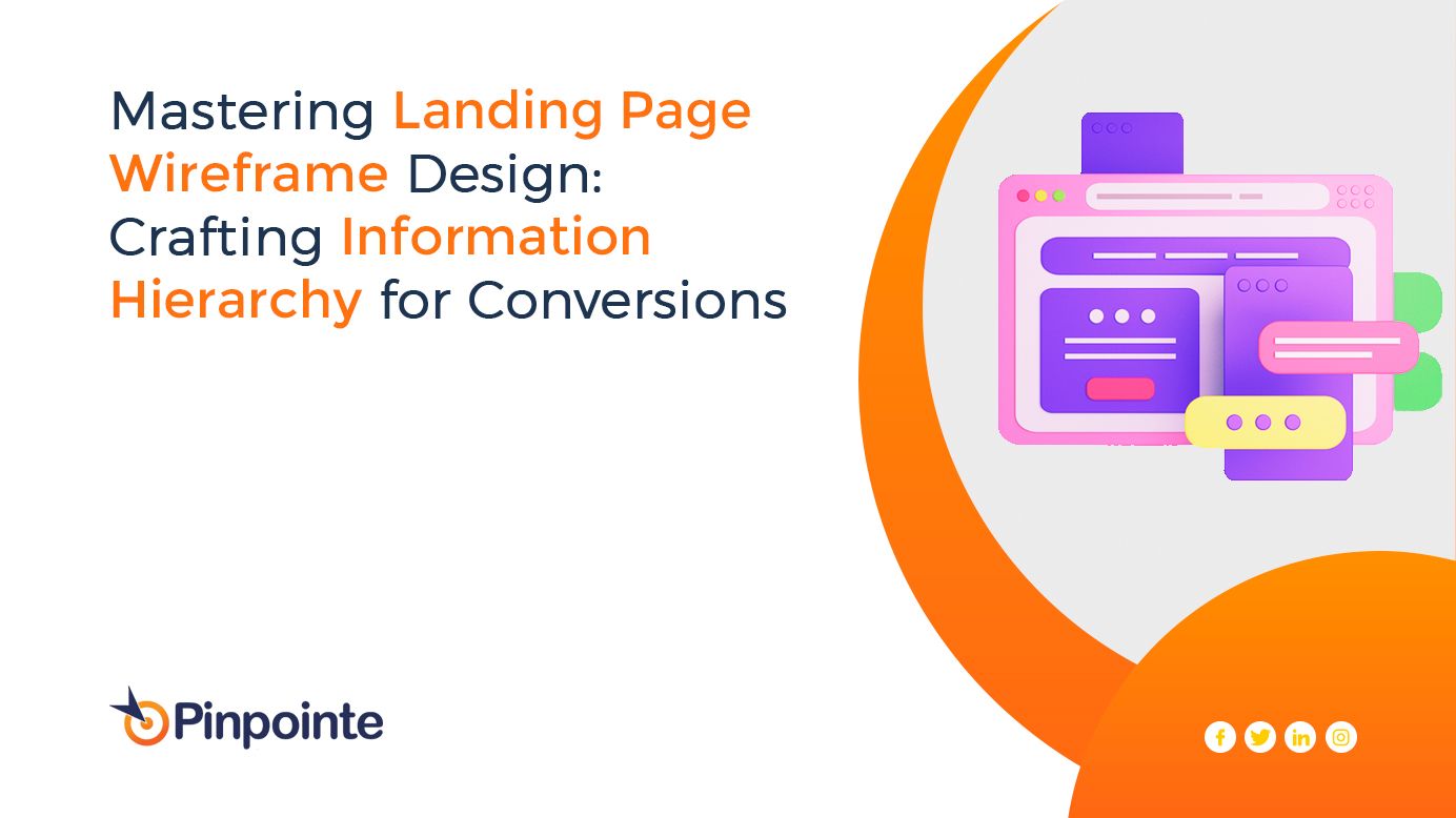 Mastering Landing Page Wireframe Design: Crafting Information Hierarchy for Conversions