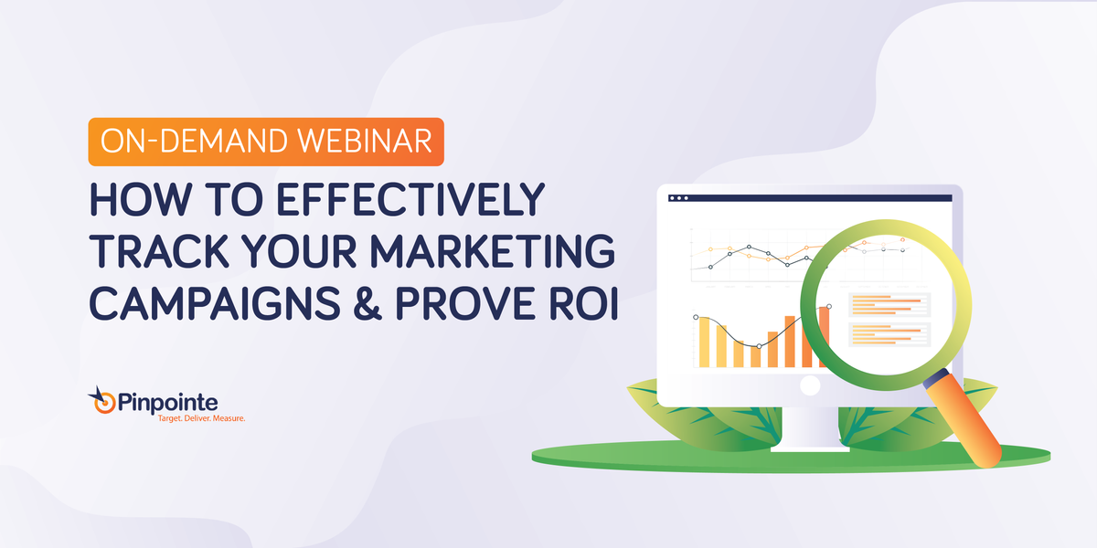 ON-DEMAND WEBINAR | How to Effectively Track Your Marketing Campaigns & Prove ROI