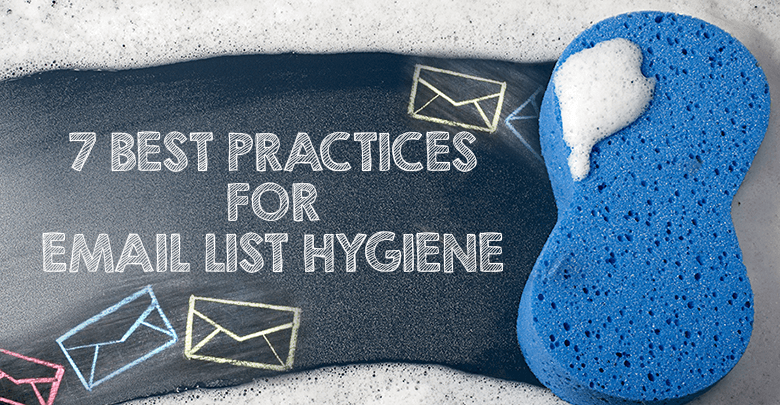 7 Email List Hygiene Best Practices for a Fresh & Clean List