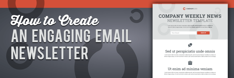 How to Create An Engaging Email Newsletter