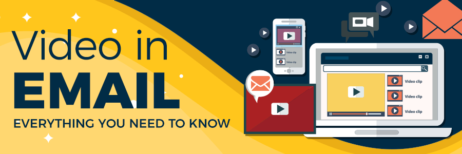 Video in Email: Everything You Need to Know